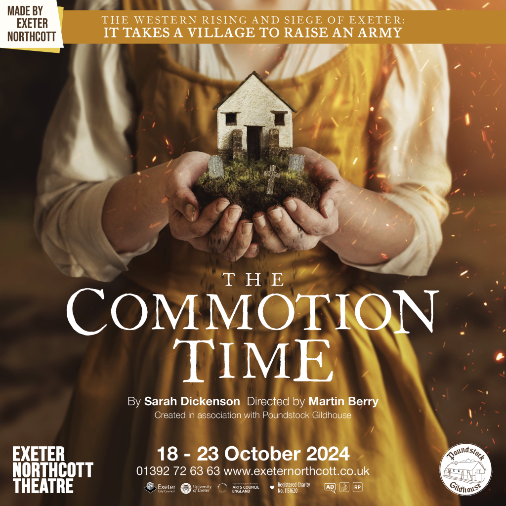 The Commotion Time - At The Northcott Theatre • St Nicholas Priory